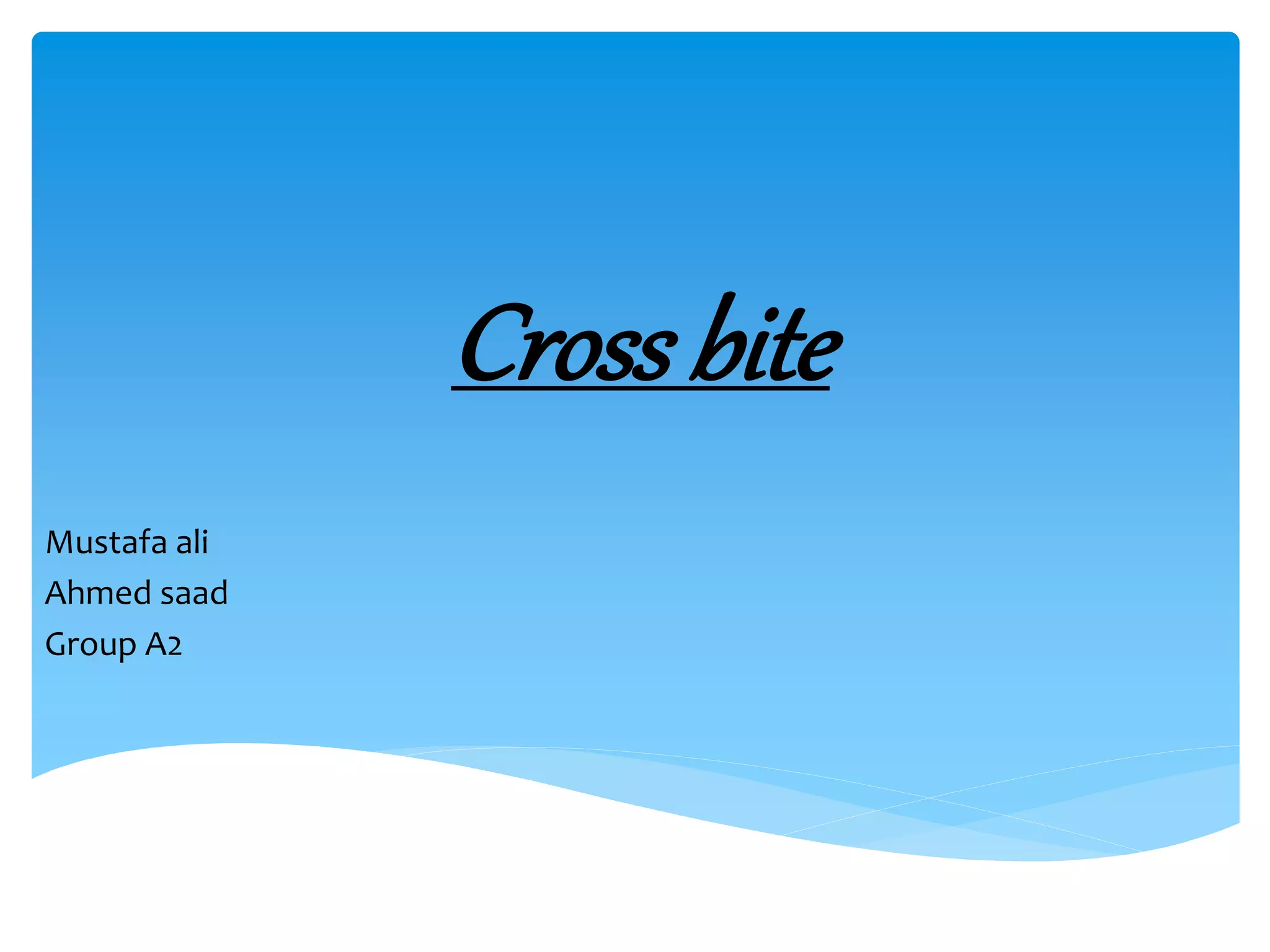 cross bite orthodontic | PPTX