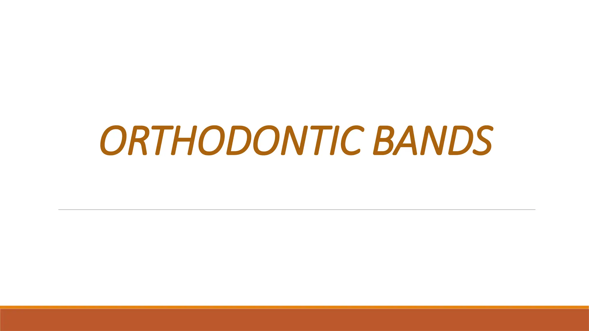 ORTHO BANDS.pptx vgghj hgjbk bk bjk j nk,n,jk | PPT