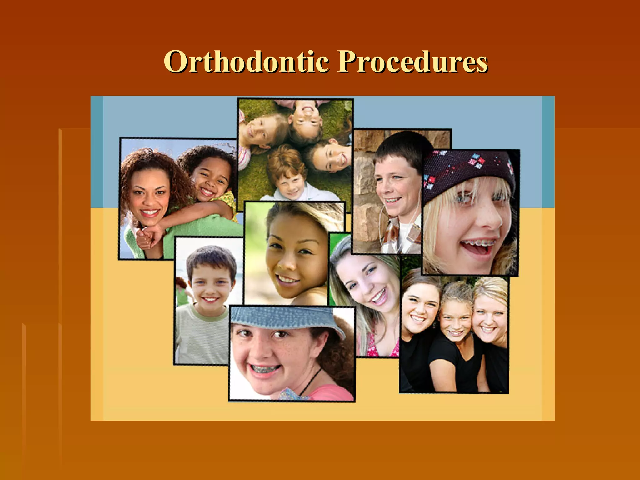 Orthodontic Procedures Presentation | PPT
