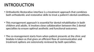 ORTHODONTIC-RESTORATIVE INTERFACE MANAGEMENT.pptx