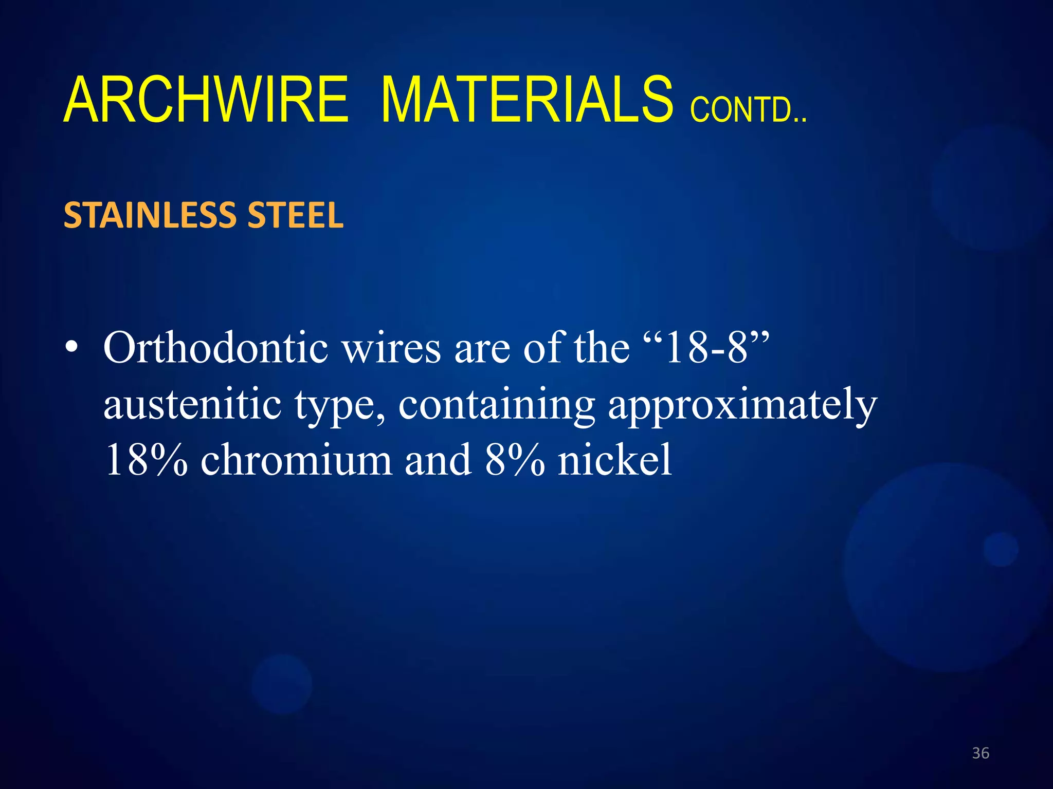 Orthodontic archwires | PPTX
