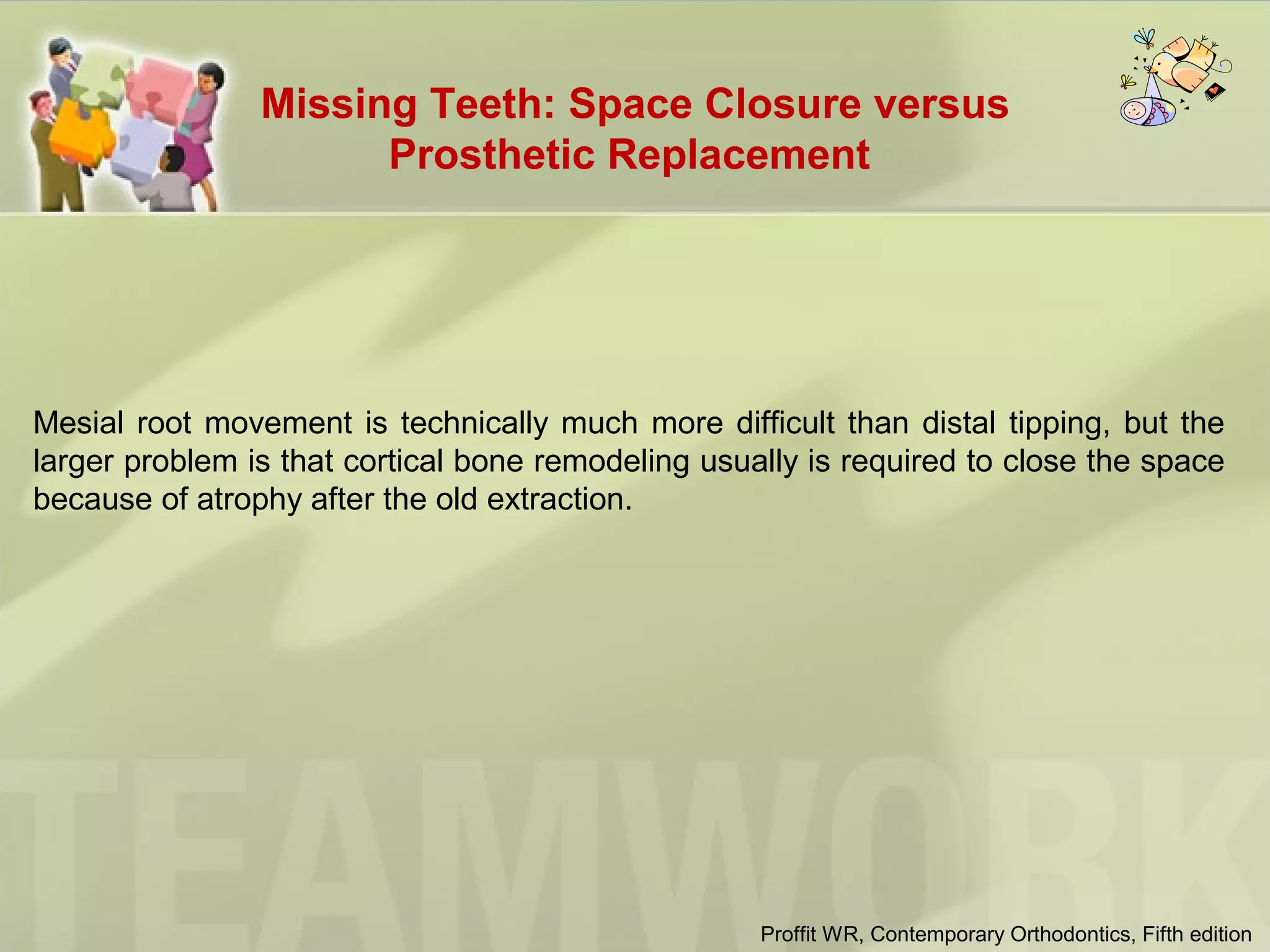 Orthodontic consideration of the old extraction site | PPT