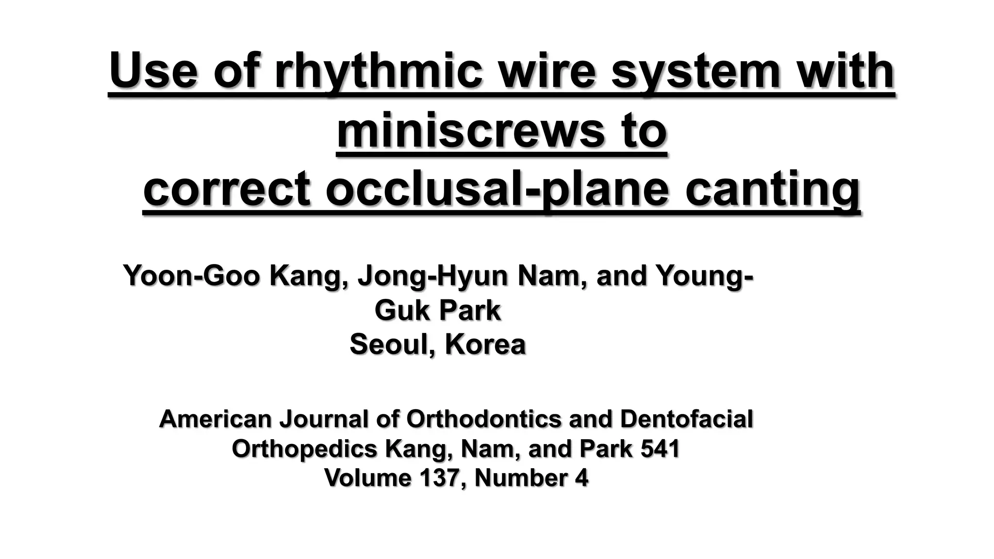 Orthodontic correction of occlusal plane canting part 1 | PPTX | Dental Health | Diseases and ...