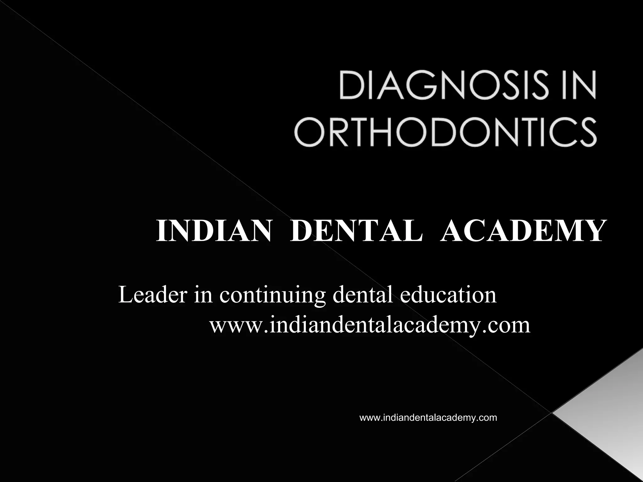 Orthodontic diagnosis /certified fixed orthodontic courses by Indian dental academy | PPT