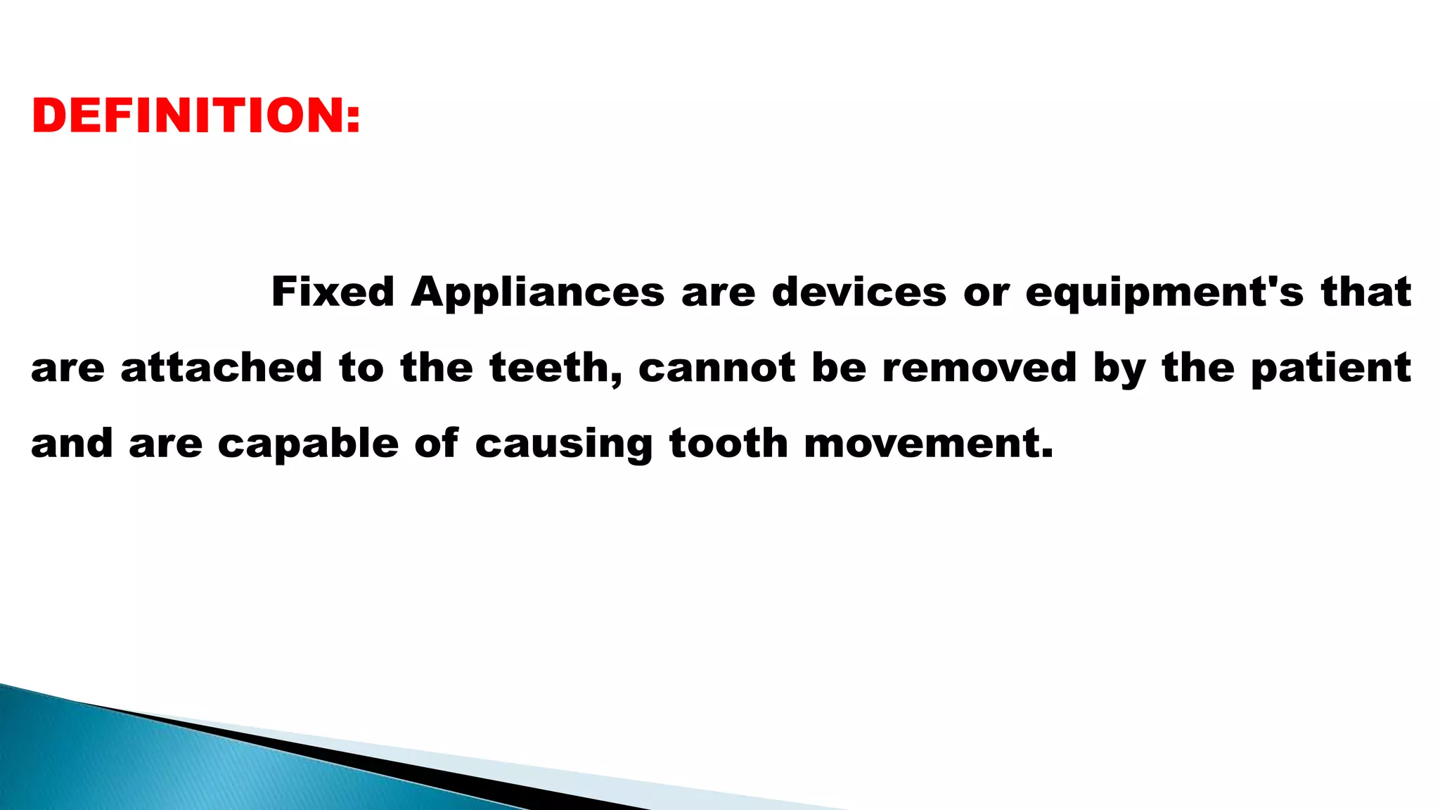Orthodontic fixed appliances | PPTX