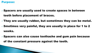 Orthodontic fixed appliances | PPTX