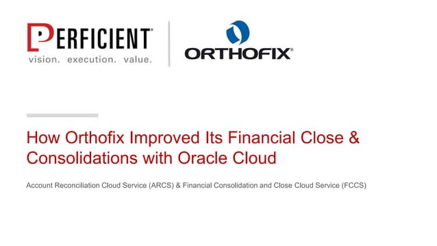 Orthofix Improves its Financial Close and Consolidations with Oracle ...
