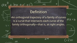 ORTHOGONAL-TRAJECTORY Differential equation | PPTX