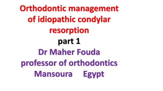 Ortho manage of idiopathic condylar resorption part 1 | PPTX | Bone and ...