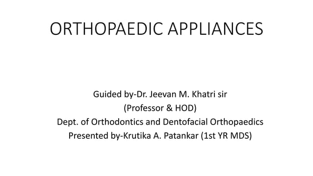 Orthopaedic appliance seminar | PPTX