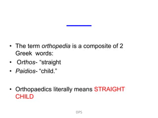 Orthopaedics: historical perspective | PPTX