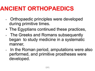 Orthopaedics: historical perspective | PPTX