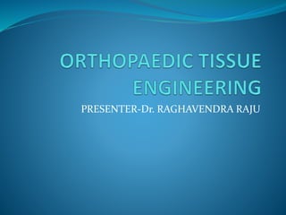 Orthopaedic tissue engineering | PPT