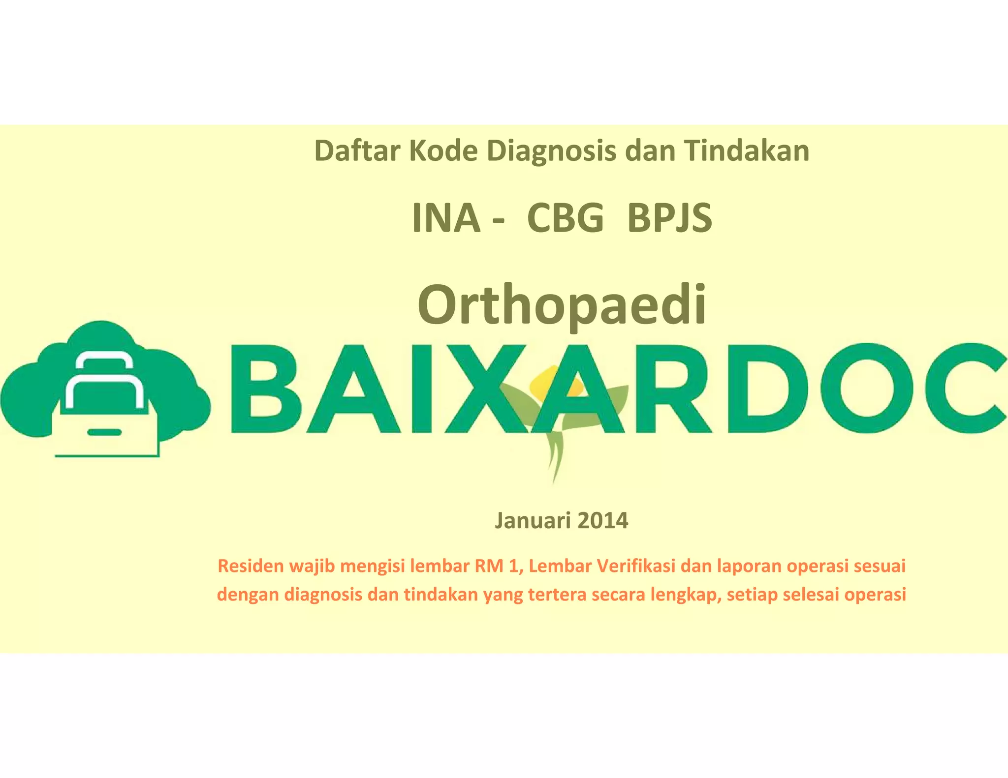 Orthopaedi INA - CBG BPJS. Daftar Kode Diagnosis dan Tindakan. Januari ...