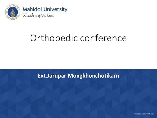 Orthopedic conference Ext.จารุภา มงคลโชติการ 15 พ.ย.60