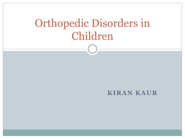 Orthopedic disorders in children | PPTX