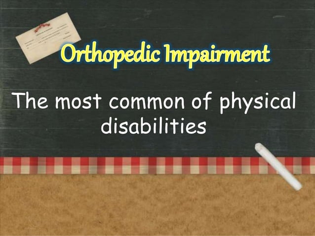 Orthopedic impairment | PPTX | Brain and Nervous System Disorders ...