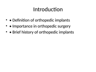 Orthopedic implants best presentation by jigyasa | PPTX