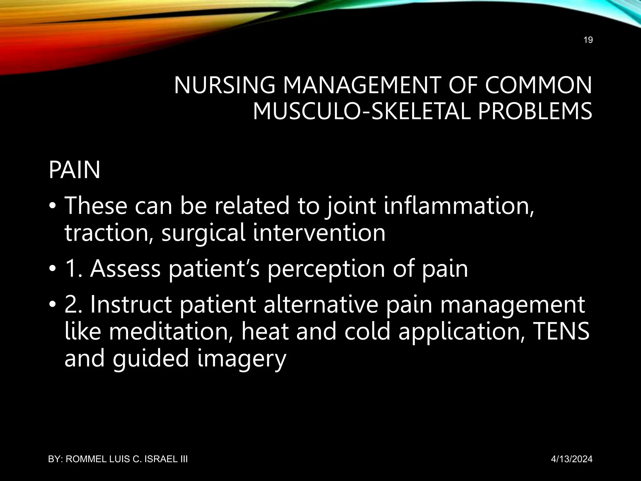 ORTHOPEDIC NURSING: CARE OF THE CLIENT WITH MUSCULO-SKELETAL DISORDER | PPT