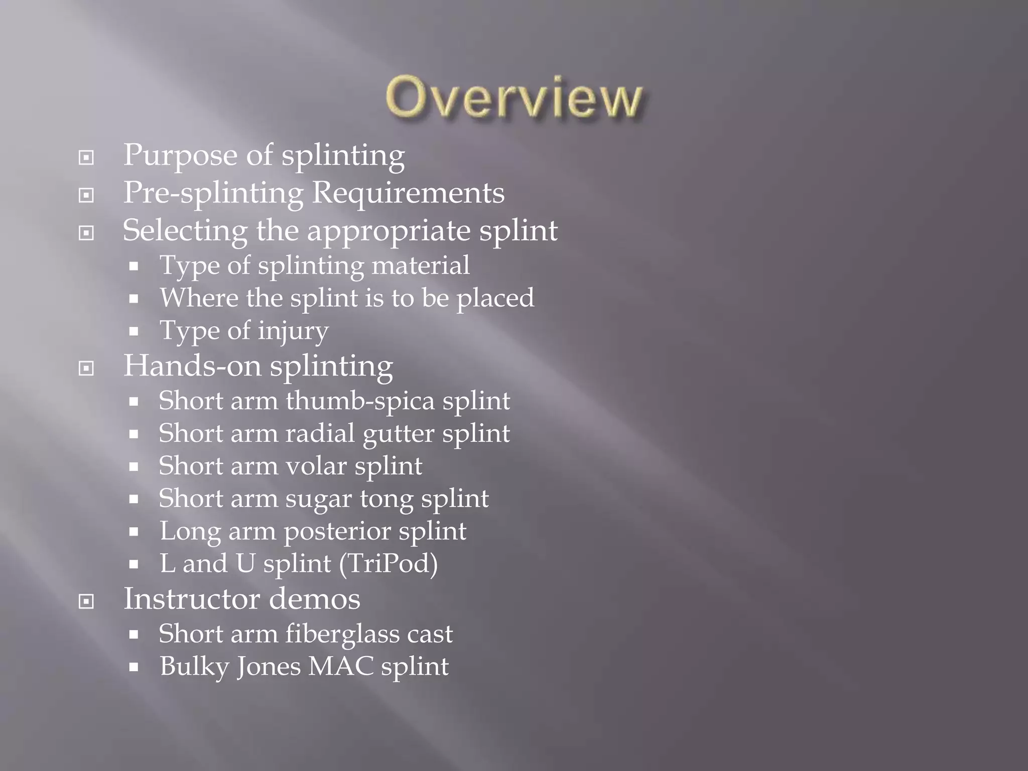 Orthopedic splinting | PPTX