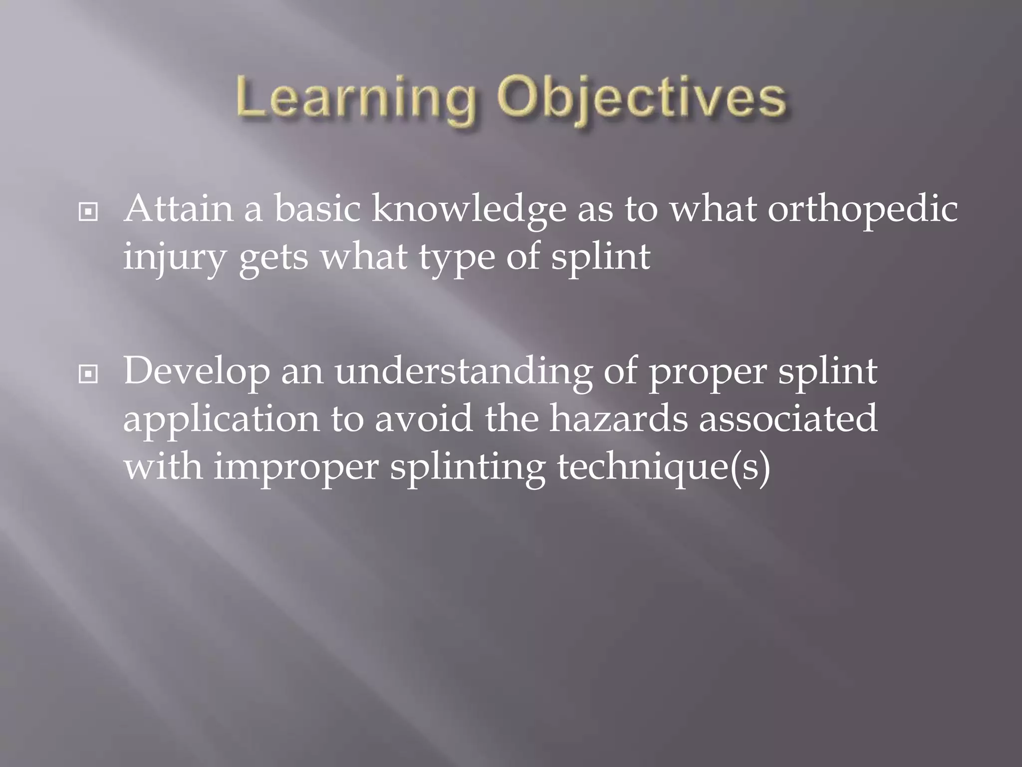 Orthopedic splinting | PPTX