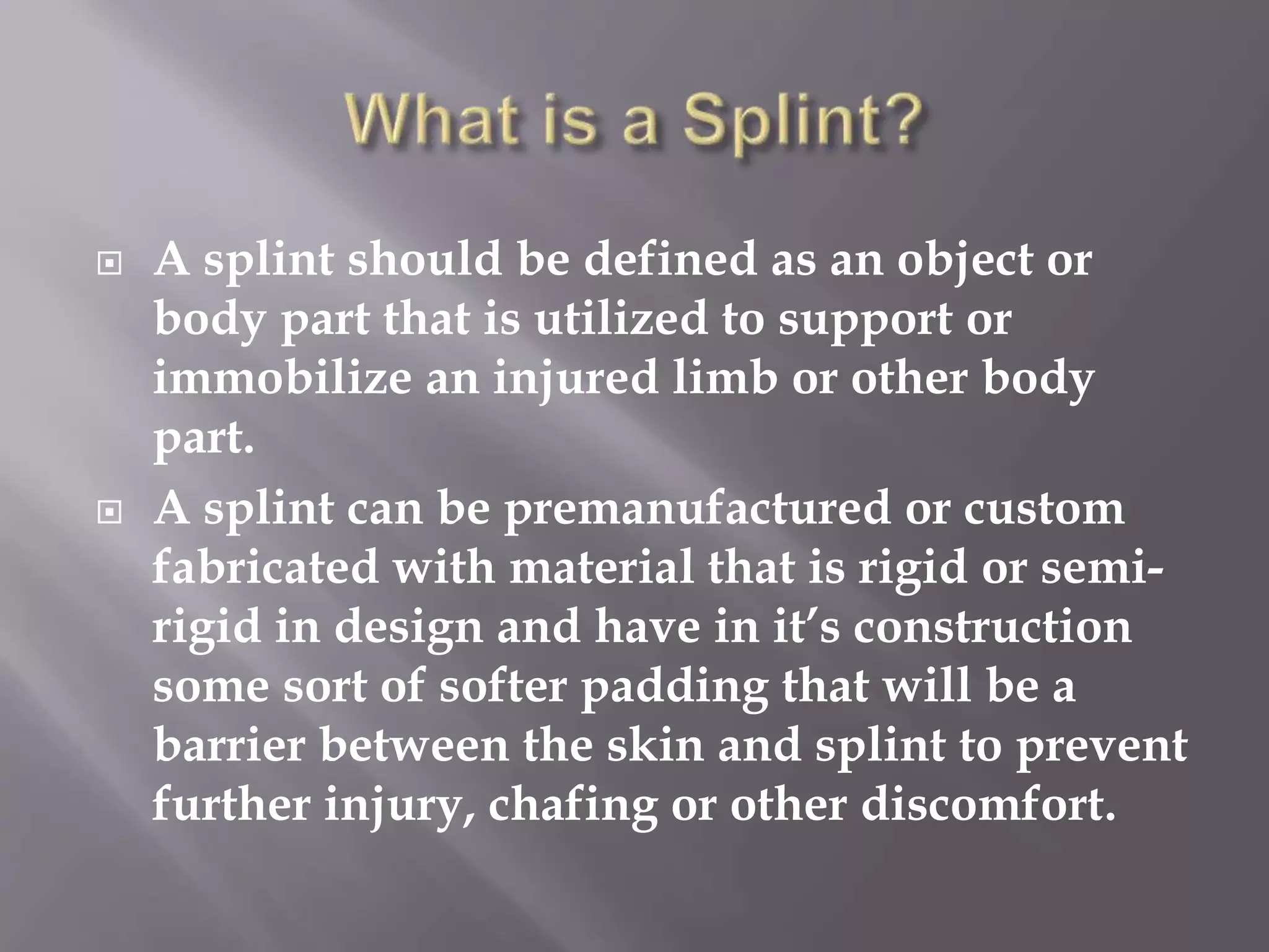 Orthopedic splinting | PPTX