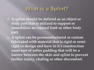 Orthopedic splinting | PPTX