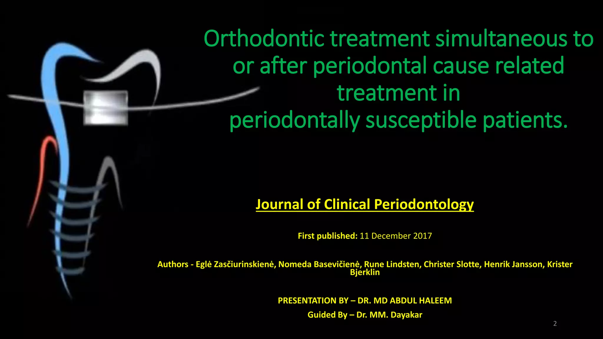 Orthodontic treatment simultaneous to or after periodontal cause ...
