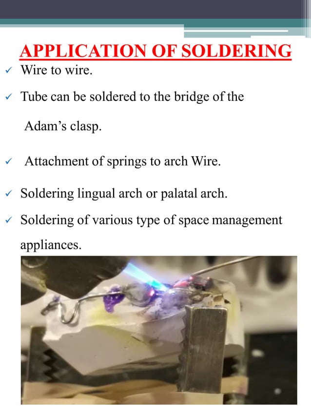 orthodontics- soldering and welding | PPTX | Chemistry | Science