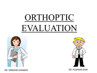 Orthoptic evaluation 1 | PPTX