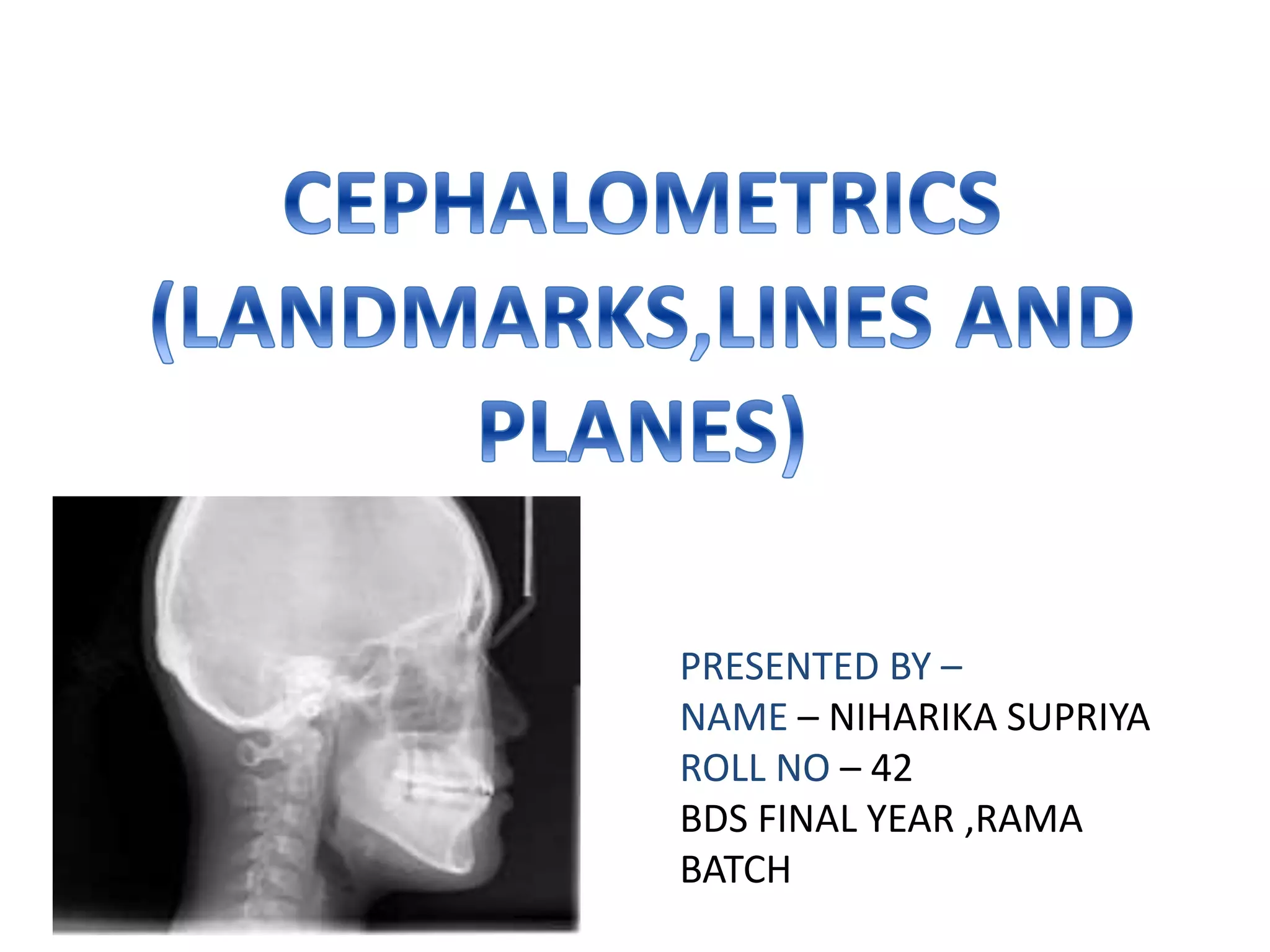 Cephalometrics ( landmarks,Lines and Planes ) | PPTX
