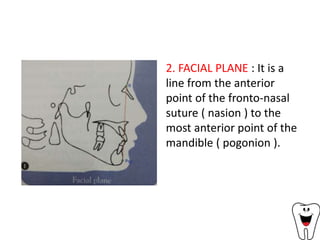 Cephalometrics ( landmarks,Lines and Planes ) | PPTX