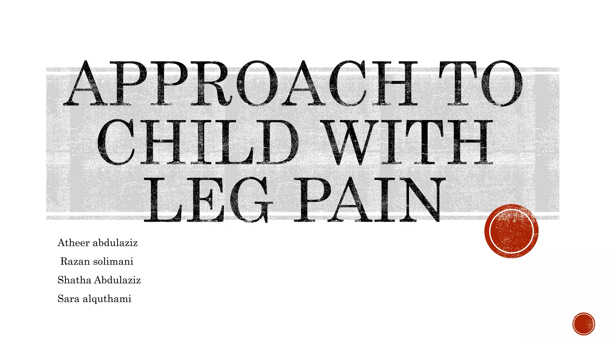Approach to child with leg pain-Septic arthritis | PPT