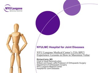 NYU Langone Medical Center’s TJA BPCI Experience: Lessons in How to ...