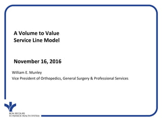 A Volume To Value Ortho Service Line Model | PPT