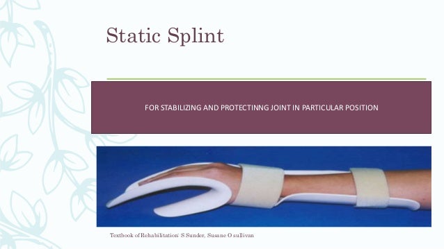 What is a serial static splint - ospasa