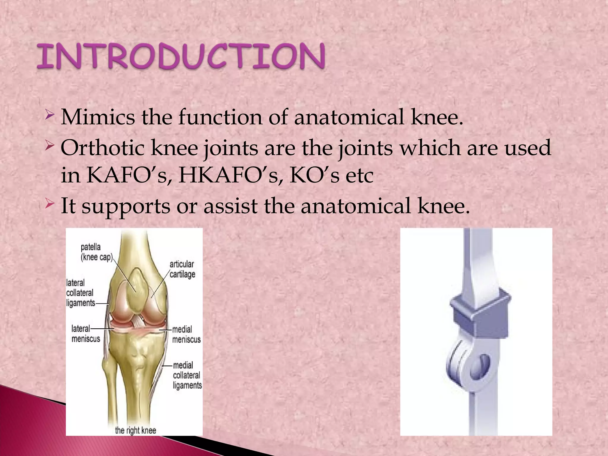 Orthotic knee joints - AIIPMR notes ( SYBPO ) | PPT