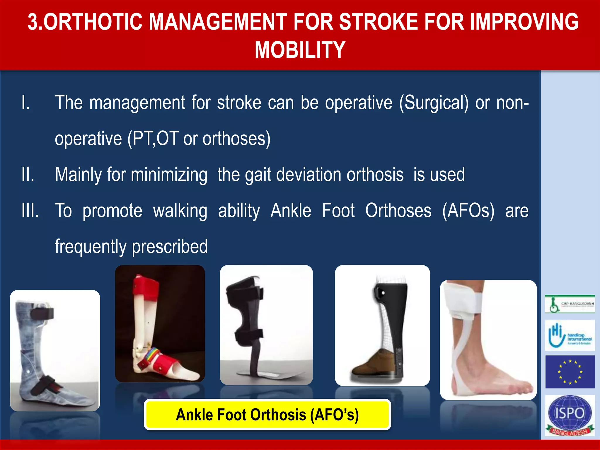 Orthotic management of stroke for mobility --- Madeshanaika (India) | PPTX