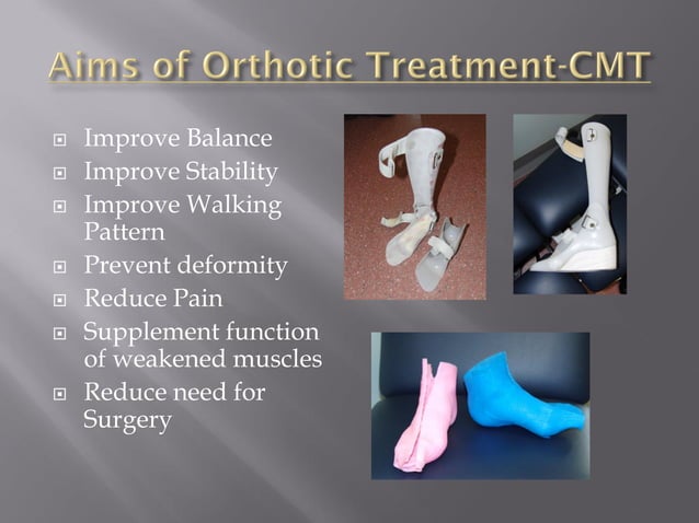 Orthotic Management of Charcot Marie Tooth