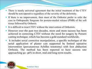 Orthotic Management of CTEV-A.Patra | PPSX