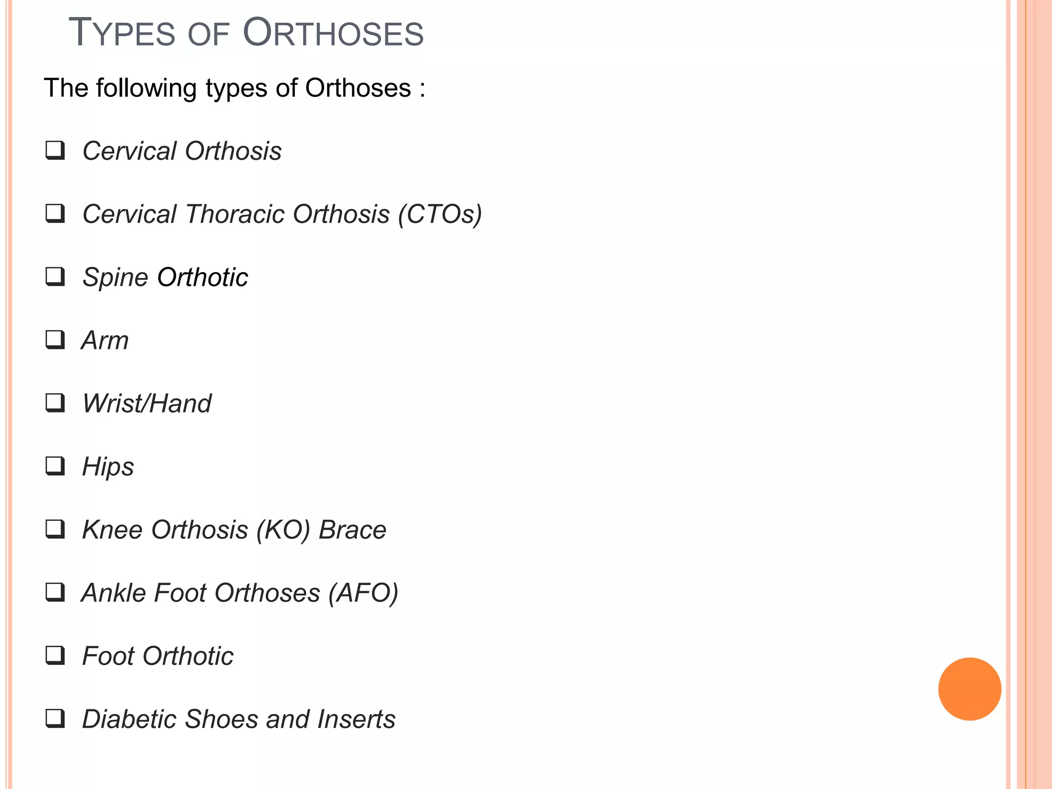 Orthotics devices | PPTX