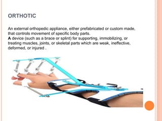 Orthotics devices | PPTX