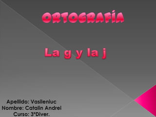 Ortografia sonido g_y_j | PPTX