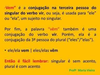 Ortografia verbos ter e vir | PPT