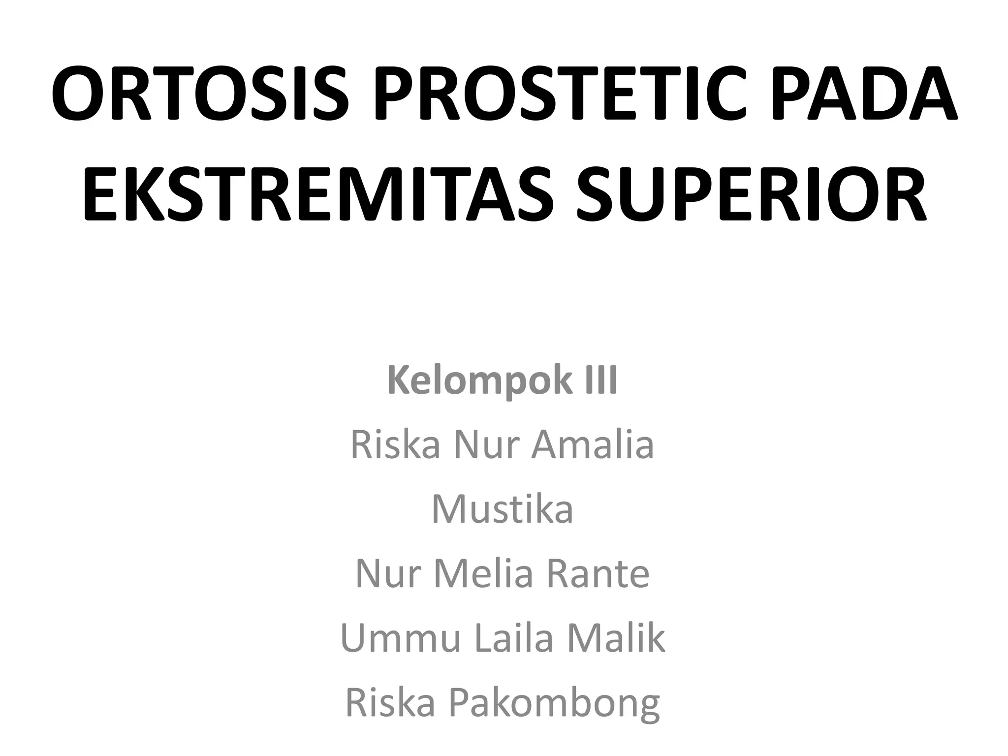 Ortosis prostetic pada ekstremitas superior | PPTX