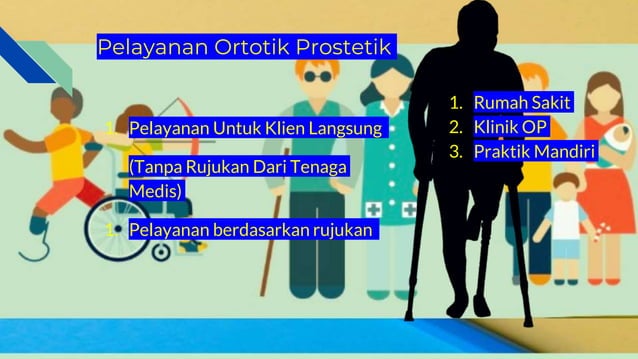 PERAN ORTOTIS PROSTETIS PADA PENYANDANG DISABILITAS | PPTX