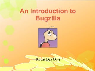 Introduction to Bug and Bugzilla | PPTX