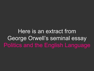 Good writing - according to George Orwell | PPTX