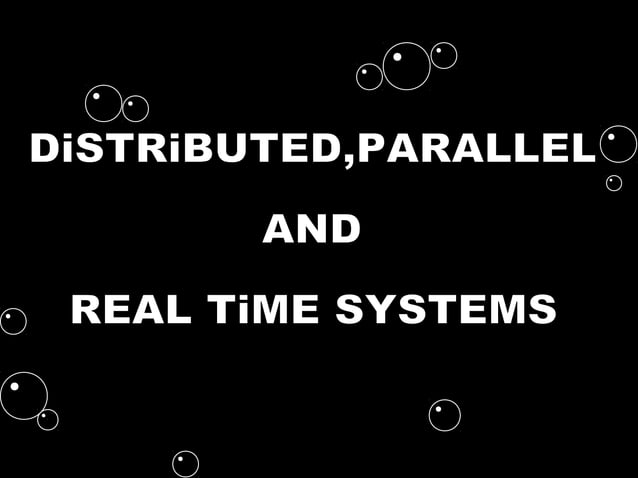 Parallel,Distributed and Real Time Systems | PPT