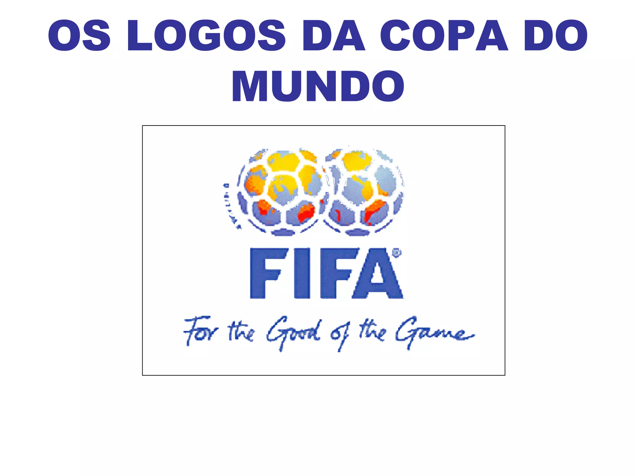 Os Logos Da Copa Do Mundo | PPT